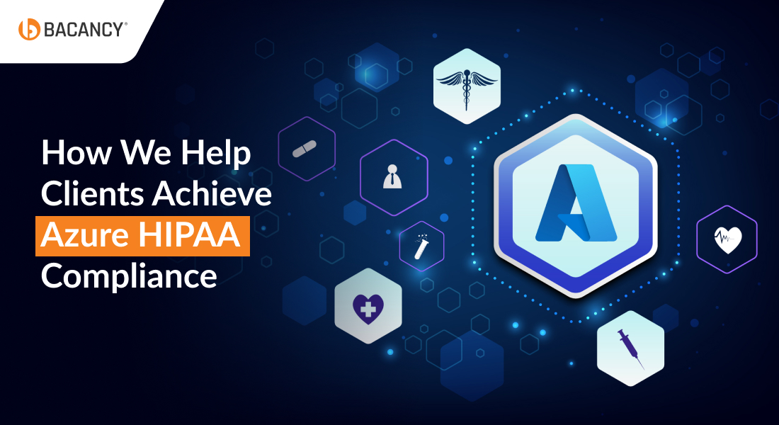Azure HIPAA Compliance Guide: Key Requirements, Risks & Gaps