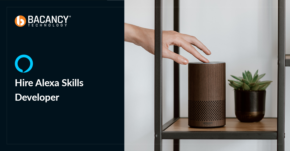 Hire Alexa Skills Developer for Custom Alexa App Development