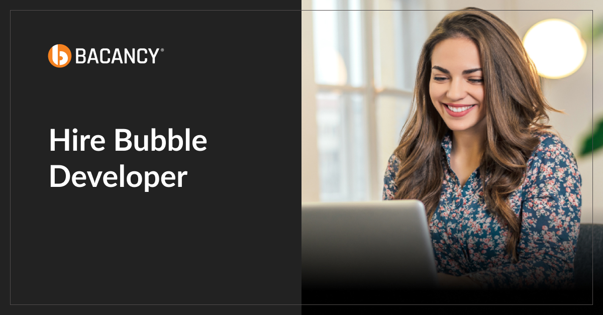 Hire Bubble Developers in 48 Hours | 15 Days Risk-free Trial