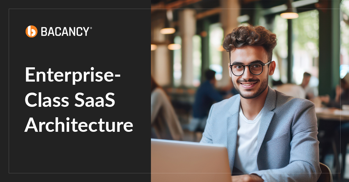 SaaS Architecture Development - Bacancy